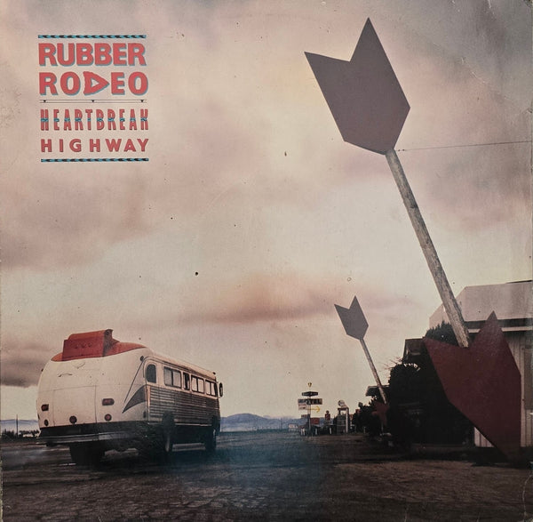 Rubber Rodeo – Heartbreak Highway – Vinyl Legend