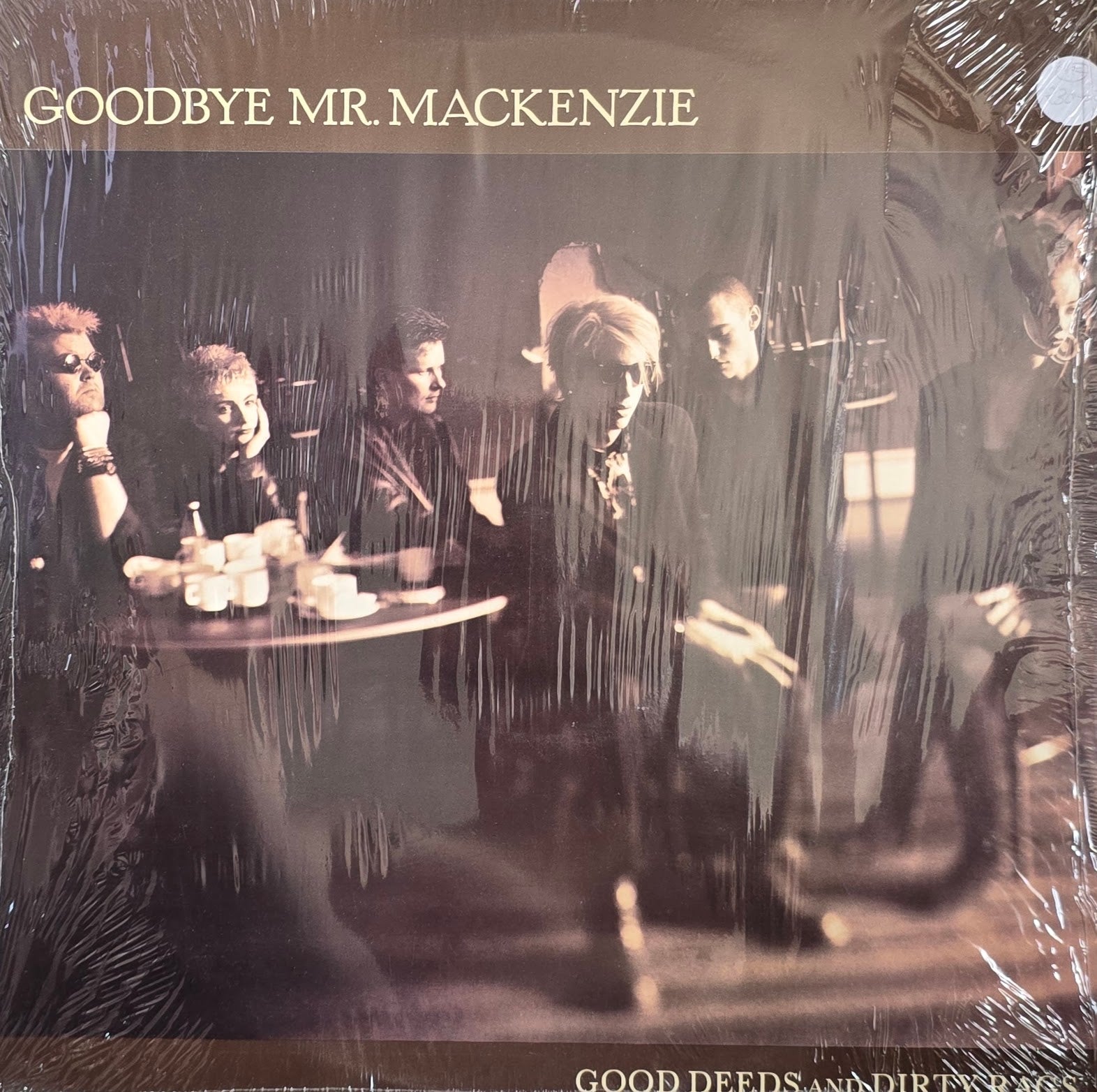 Goodbye Mr. Mackenzie – Good Deeds And Dirty Rags – Vinyl Legend