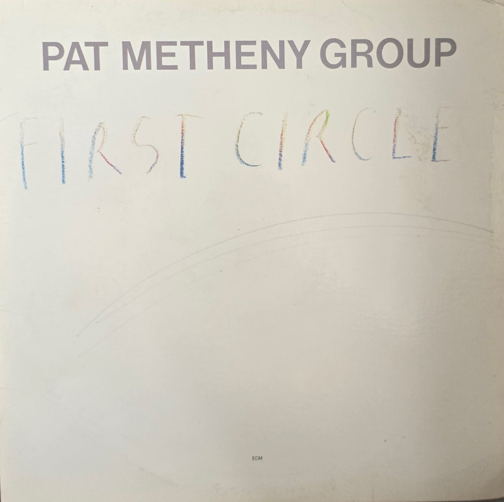 Pat Metheny Group – First Circle – Vinyl Legend
