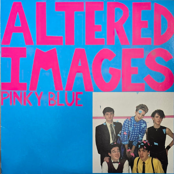 Altered Images – Pinky Blue – Vinyl Legend