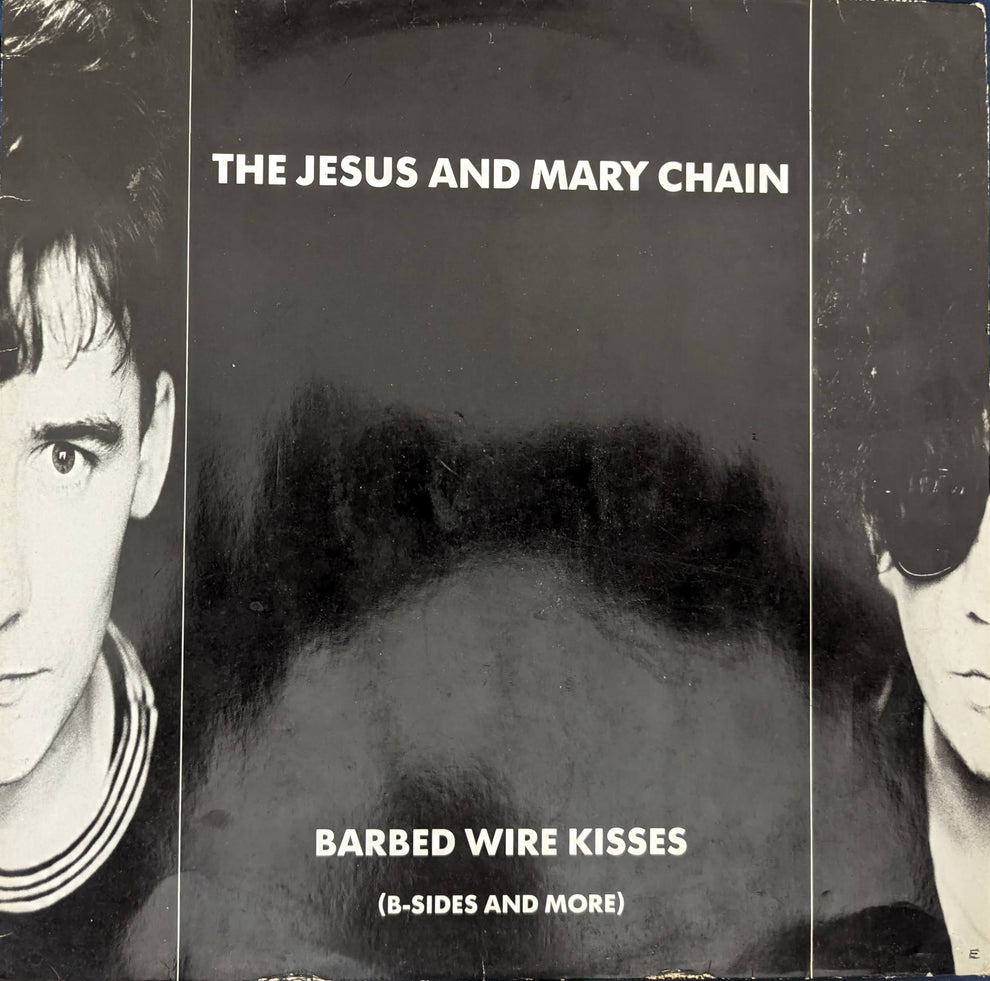 The Jesus And Mary Chain – Barbed Wire Kisses (B-Sides And More ...