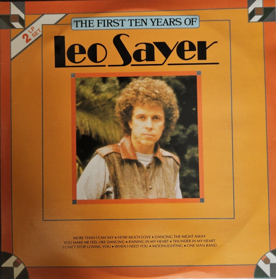 Leo Sayer – The First Ten Years Of Leo Sayer – Vinyl Legend