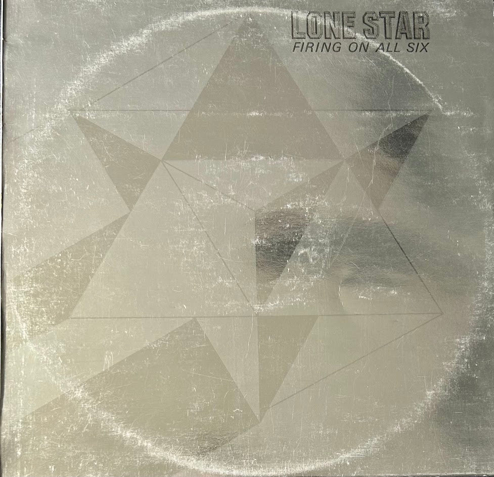 Lone Star – Firing On All Six – Vinyl Legend