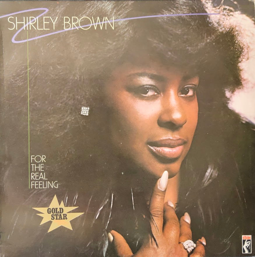 Shirley Brown – For The Real Feeling – Vinyl Legend