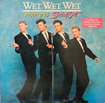 Wet Wet Wet – Popped In Souled Out – Vinyl Legend
